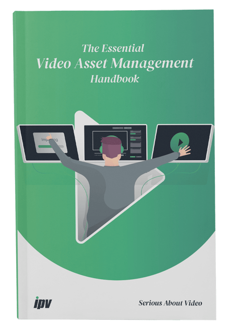 Your Essential Video Asset Management Handbook your-essential-video-asset-management-handbook